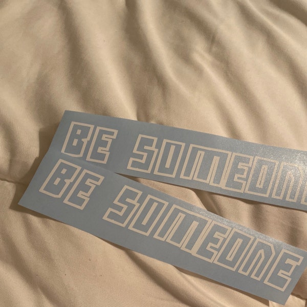 BE SOMEONE Houston Texas I-45 Graffiti Window Decal Sticker - Etsy