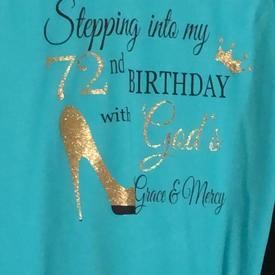Stepping Into My 72nd Birthday With God S Grace & Mercy Svg - Etsy