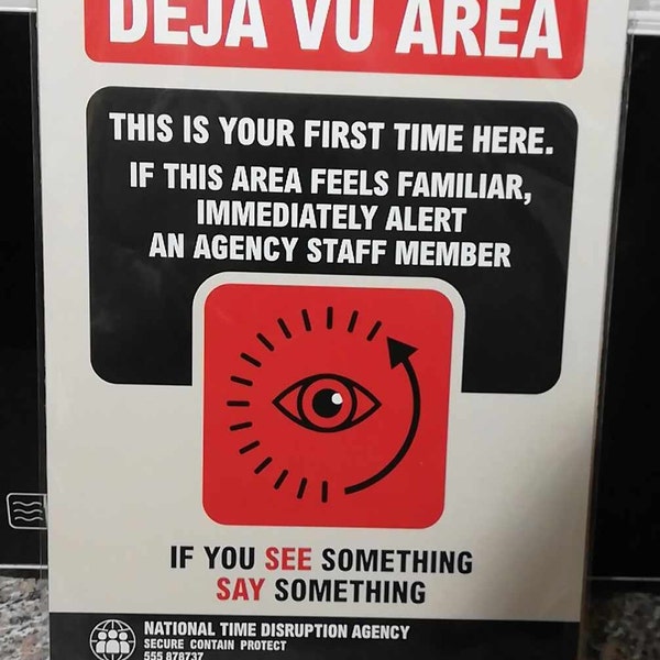 Retro Signs - National Time Disruption Agency - Deja Vu Area Sign - A4 ...