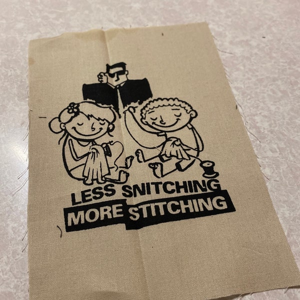 Less SNITCHING More STITCHING Screenprinted Patch - Etsy