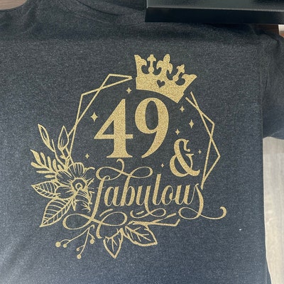 49 and Fabulous SVG, 49th Birthday, 49 Fabulous Cut File, 49 Birthday ...