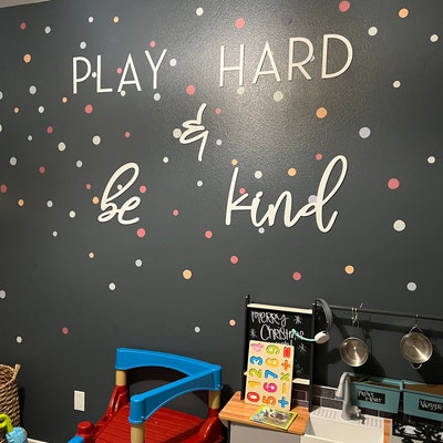 Play Hard & Be Kind Wall Sign Playroom Wall Decor Playroom - Etsy