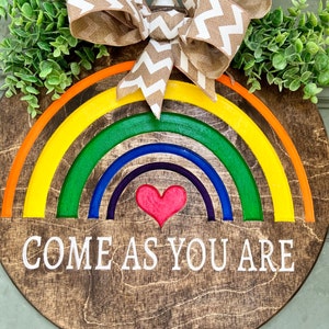 Come as You Are Door Hanger / Rainbow Door Decor / Rainbow / LGBTQIA ...