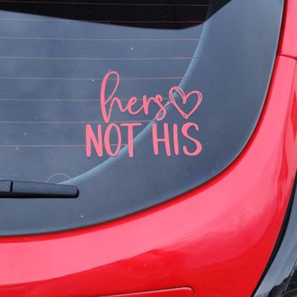 Hers Not His | Hers Sticker | Hers Not His Sticker | Hers | Car Girl ...