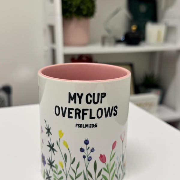 My Cup Overflows Mug | Psalm 23:5 Verse | Christian Bible Verse Mug | Christianity Coffee Mug ...