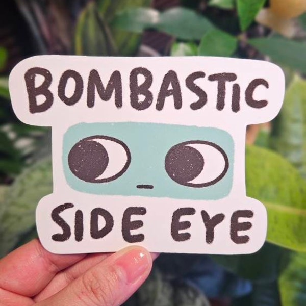 Bombastic Side Eye | Funny Sticker | Gifts Under 10 | Water Resistant ...