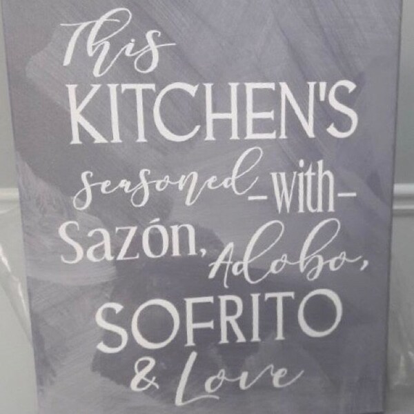 This Kitchen's Seasoned With Sazon, Adobo, Sofrito & Love® Canvas ...