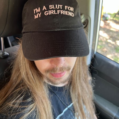 Im A Slut for My Girlfriend Hat Valentines Day for Boyfriend Funny ...