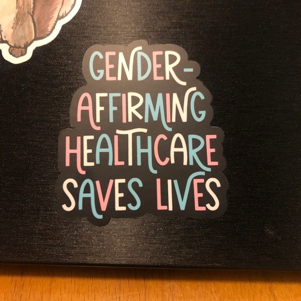 Gender Affirming Healthcare Saves Lives Sticker, Trans Rights Sticker ...