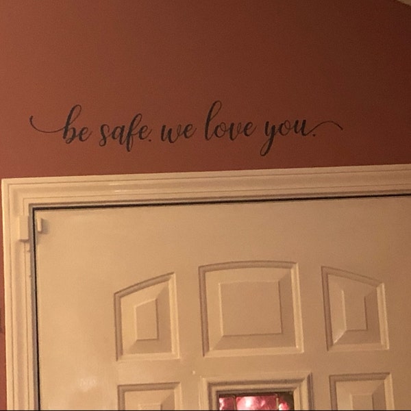 Be Safe We Love You Door Decal, Come Home Safe Decal, Police Family ...