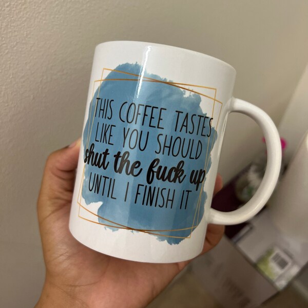 This Coffee Tastes Like You Should Stfu Png, Sublimation Png, Swear ...