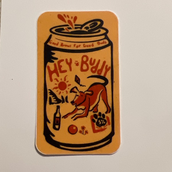 HEY BUDDY Beer // Weatherproof Vinyl DOG Sticker // Water Bottle ...