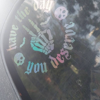 Have the Day You Deserve Decal, Skeletal Wave Decal, Car Decal, Spooky ...