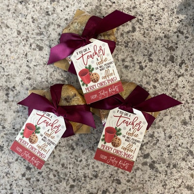 Christmas Teacher Gift Tags, If You Give a Teacher a Cookie Want Some ...