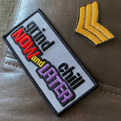 Grind Now & Chill Later Motivational Quote Patch, 4x2 Inch, Cool ...