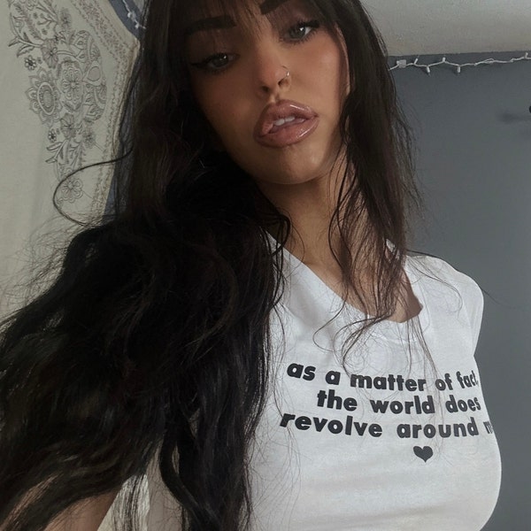 Y2K as A Matter of Fact, the World Does Revolve Around Me Baby Tee Crop ...