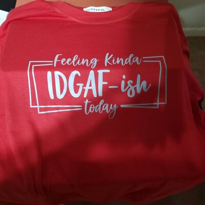 Feeling Kinda Idgaf-ish Today SVG Cut File Vinyl Decal for Silhouette ...