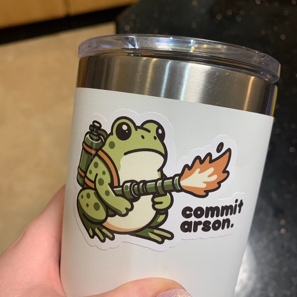 Commit Arson Cute Frog Sticker | Laptop Sticker | Water Bottle Sticker | Journal Sticker | Vinyl ...