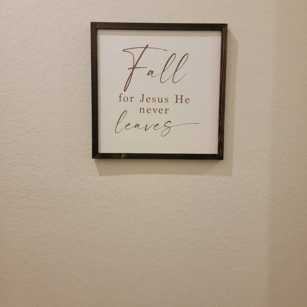 Fall for Jesus He Never Leaves Sign, Fall Sign, Fall Home Decor, Autumn ...