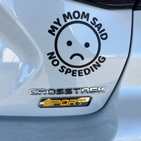 My Mom Said No Speeding Decal, Car Decal, Funny Bumper Sticker, Gift ...