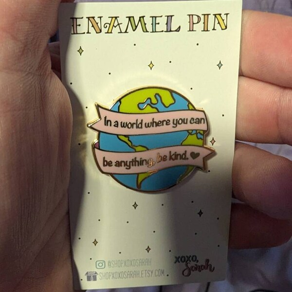In A World Where You Can Be Anything Be Kind Hard Enamel Pin | Earth ...