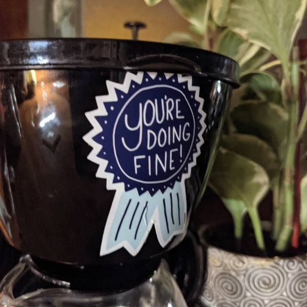 Youre Doing Fine Vinyl Decal Sticker Vinyl Decal Stickers for Laptops ...