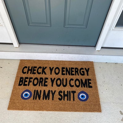 Check Your Energy Before You Come in My Shit-evil Eye, Evil Eye Doormat ...