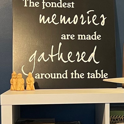 The Fondest Memories Are Made Gathered Around the Table Wood Sign i ...
