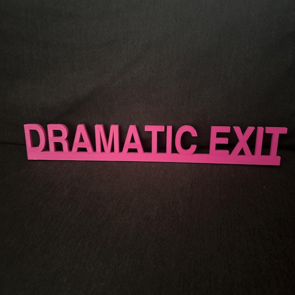 Funny Dramatic Exit Sign | Theatrical Door Topper | Quirky Wall Art - Etsy