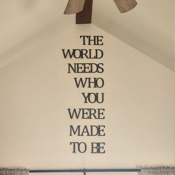 The World Needs Who You Were Made to Be, the World Needs Wall Hanging ...