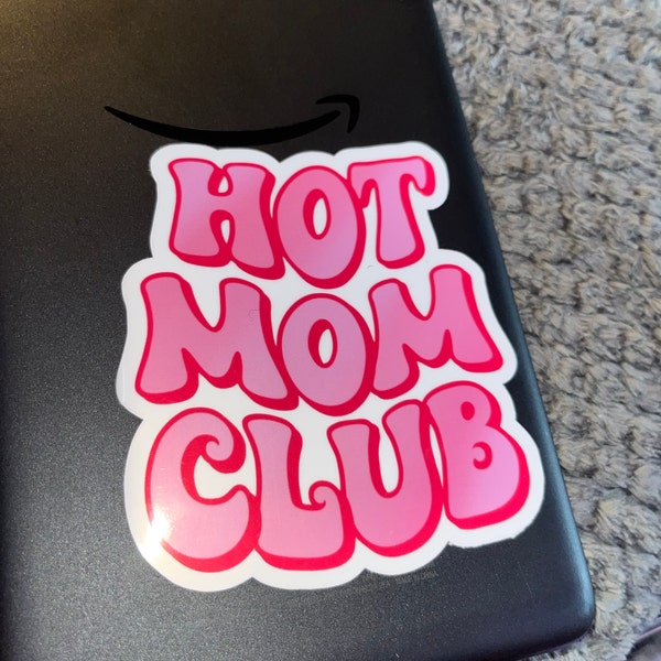 Hot Mom Club Sticker - Waterproof Stickers - Mom Stickers - Mama ...
