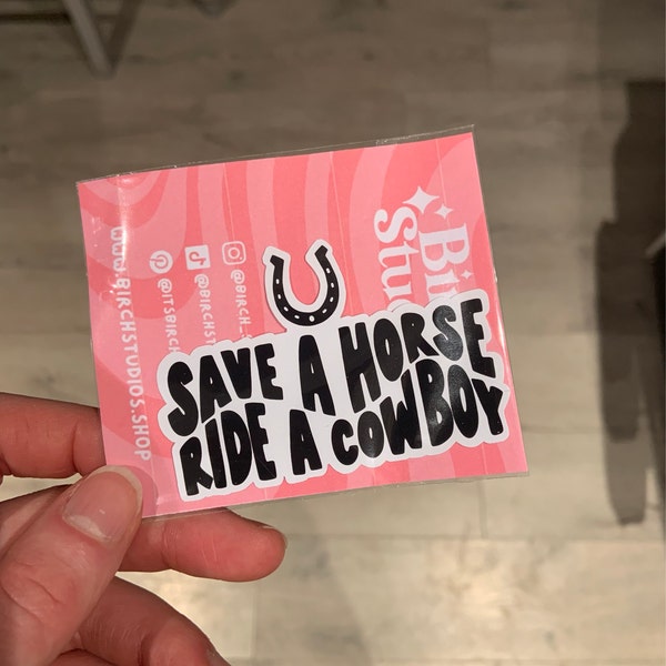 Save a Horse, Ride a Cowboy Sticker Cowgirl Vibes Sticker, Cowboy ...