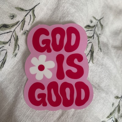 God is Good Sticker, Faith Sticker, Jesus Sticker, Flower Sticker - Etsy