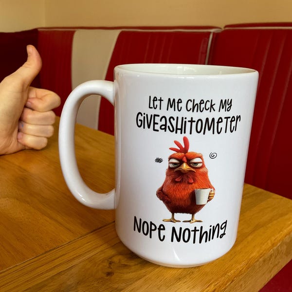 Custom Funny Coffee Mug, Let Me Check My Giveashitometer Nope Nothing ...