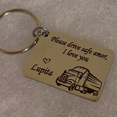 Drive Safe Keychain, Truck Driver Keychain, Custom Trucker Keychain ...