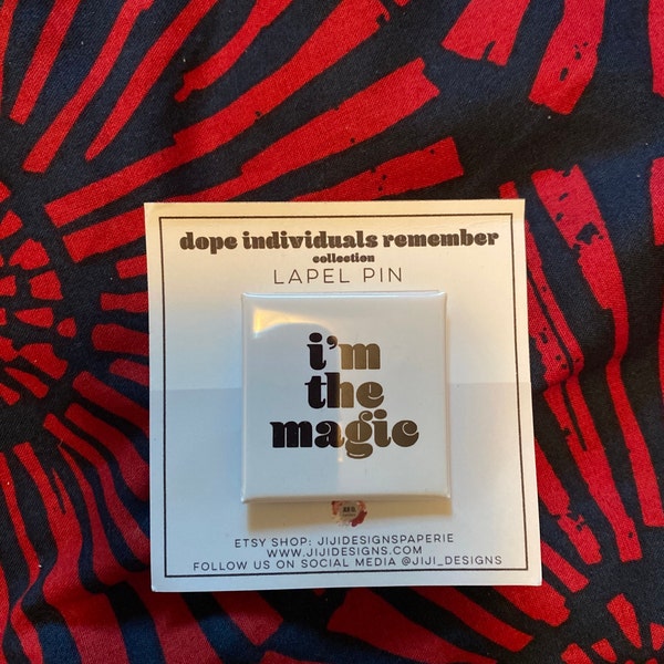 I'm the Magic & Trust Thyself Positive Affirmation Button/lapel Pin - Etsy