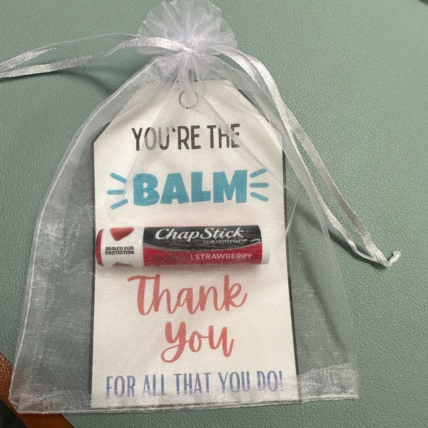 Printable 'you're the Balm' Thank You Gift Tag - Teacher, Staff ...