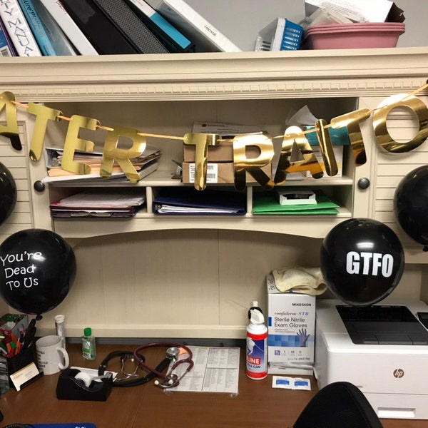 Later Traitor Party Banner for the Quitting or Going Away Office ...