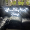 After ALL This Time Always Neon Sign Inspirational Quote Home Wall ...