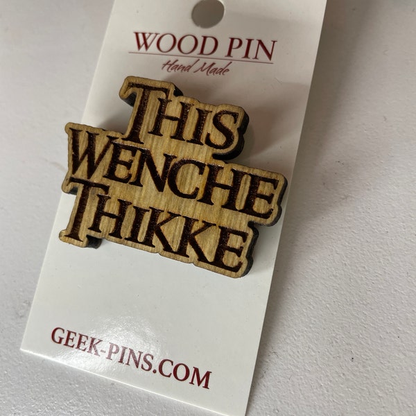 This Wenche Thikke (this Wench Thicc) Pin - Etsy