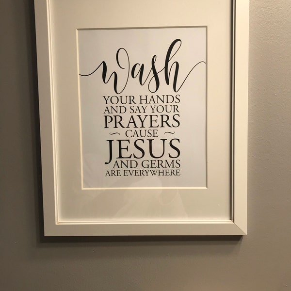 Wash Your Hands and Say Your Prayers Cause Jesus and Germs Are ...