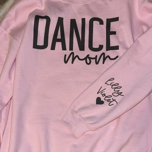 CUSTOM Dance Mom Sweatshirt With Name on Sleeve, Personalized ...