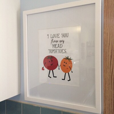 I Love You From My Head Tomatoes Vegetable Print Kitchen - Etsy
