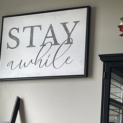 Large Stay Awhile Sign Stay A While - Etsy
