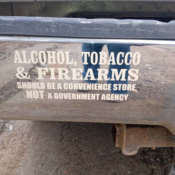 Alcohol Tobacco Firearms Convenience Store Vinyl Decal, Pro Gun Sticker ...