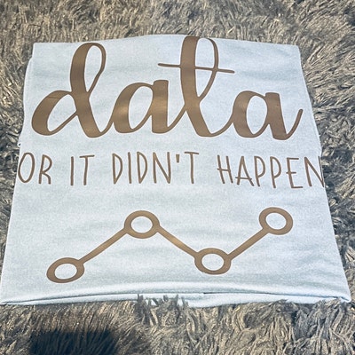 DATA or It Didn't Happen SVG - Etsy