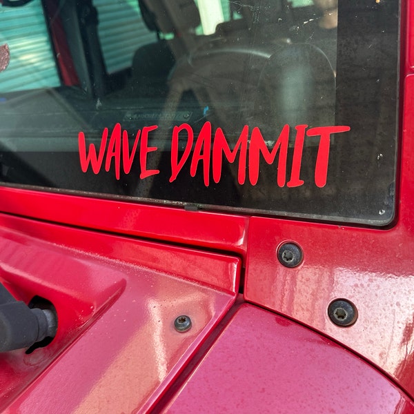 Wave Dammit | Wave Decal | 4x4 Decals | Truck Decals | Just Wave ...