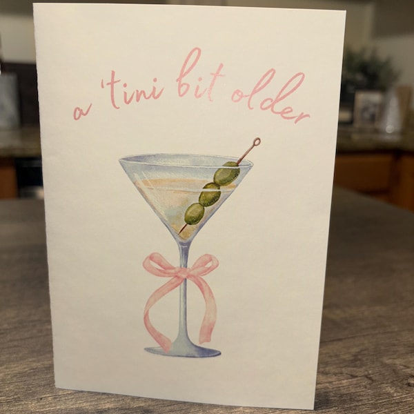 Printable Dirty Martini Birthday Card - Tini Bit Older, Coquette Bday ...
