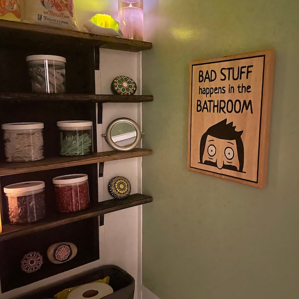 Bob's Burgers Bad Stuff Happens in the Bathroom Wooden Sign Wall Decor ...