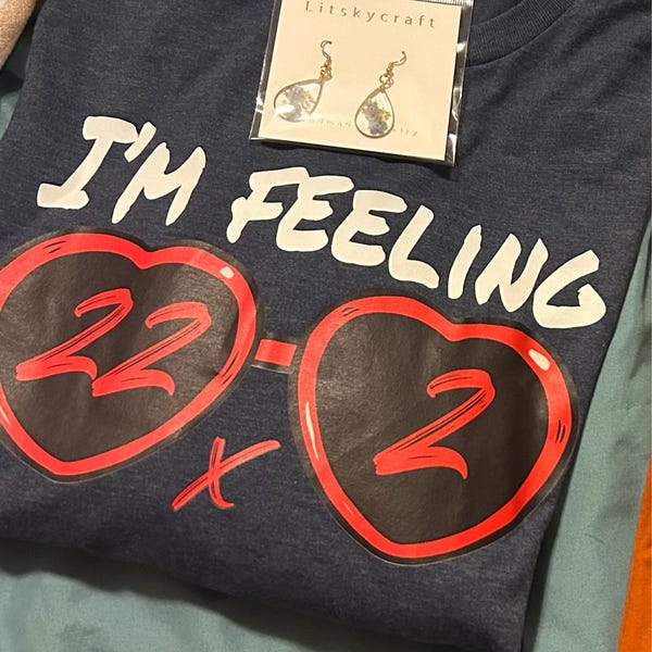 I'm Feeling 22 Birthday T Shirt, Custom Birthday Shirt, Birthday ...